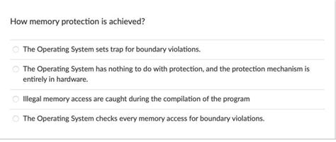 solved how memory protection is achieved the operating