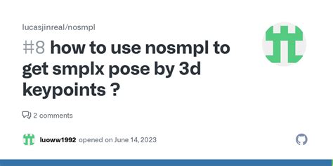 how to use nosmpl to get smplx pose by 3d keypoints · issue 8