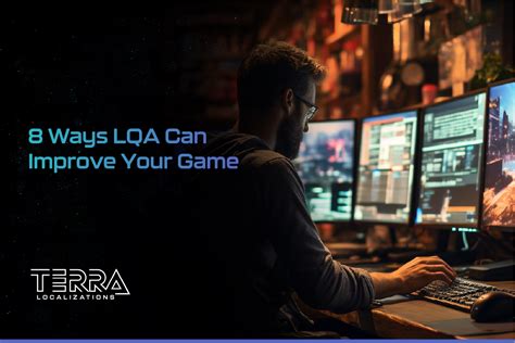8 Ways Lqa Can Improve Your Game Terra Localizations