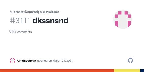dkssnsnd · issue 3111 · microsoftdocs edge developer · github