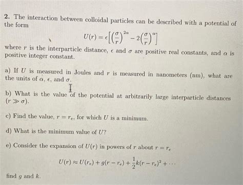 Solved 2 The Interaction Between Colloidal Particles Can Be