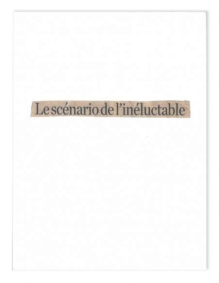 Le Scénario De Linéluctable Collage Original