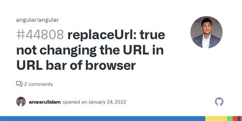 ReplaceUrl True Not Changing The In Bar Of Browser Issue 44808 Angular Angular