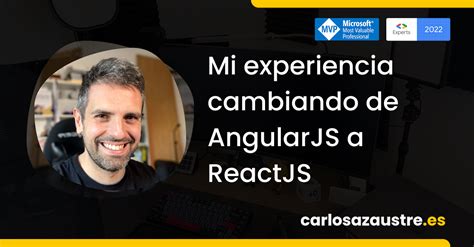 Mi Experiencia Cambiando De Angularjs A Reactjs