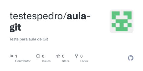 GitHub Testespedro Aula Git Teste Para Aula De Git
