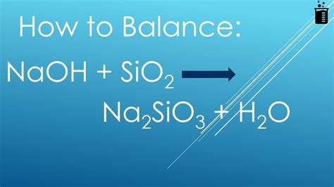 How To Balance NaOH SiO Na SiO H O Sodium Hydroxide Silicon Dioxide YouTube