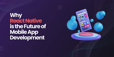 why react native is the future of mobile app development by laurie