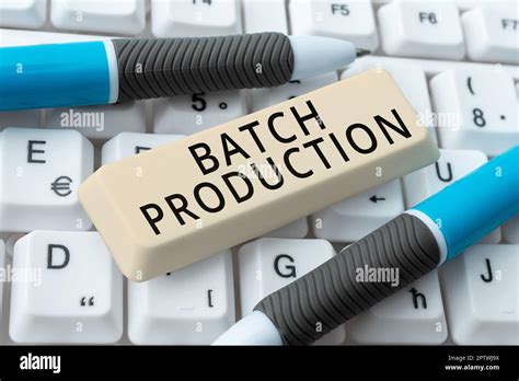 Text Showing Inspiration Batch Production Internet Concept Products Are Manufactured In Groups