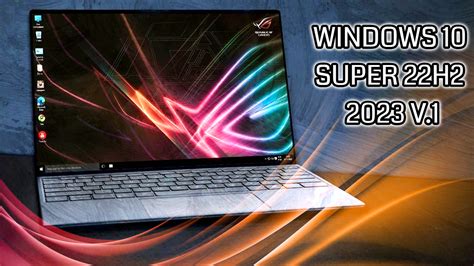 windows 10 super 22h2 2023 v 1 salvando pc fraco