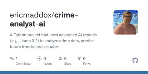 Github Ericmaddox Crime Analyst Ai A Python Project That Uses Advanced Ai Models E G Llama
