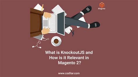 what is knockoutjs and how is it relevant in magento 2 codilar