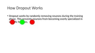 Dropout In Deep Learning As A Regularization PPT
