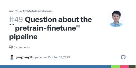 Question About The ``pretrain Finetune Pipeline · Issue 49