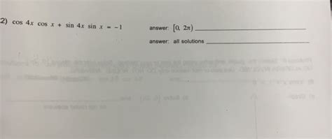 solved 2 cos 4x cos x sin 4x sin x [0 2π answer