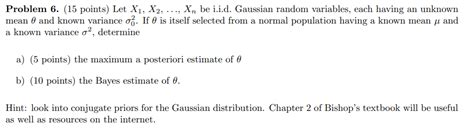 Solved Problem 6 15 Points Let X1 X2 Xn Be I I D Chegg Com