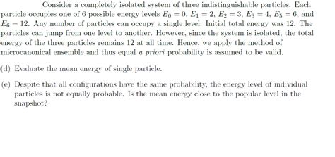 consider a completely isolated system of three