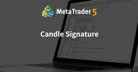 mql5 code base에서 rajeshnait 이 가 제작한 metatrader 5용 스크립트 candle signature 무료 다운로드 2025 05 19