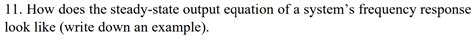 Solved How Does The Steady State Output Equation Of A Chegg