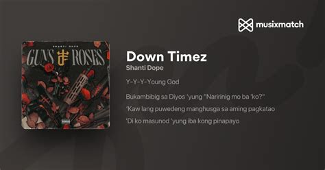 Shanti Dope Down Timez Lyrics Musixmatch