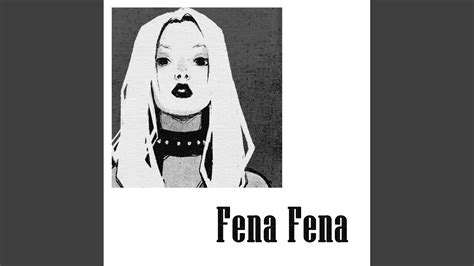 Fena Fena Youtube