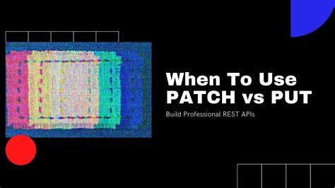 patch vs put in rest api differences between patch and put