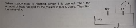 [answered] When Steady State Is Reached Switch S Is Opened Then The Kunduz