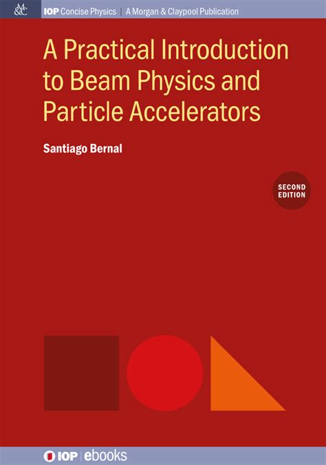 A Practical Introduction To Beam Physics And Particle Accelerators 2nd Edition 2nd Edition
