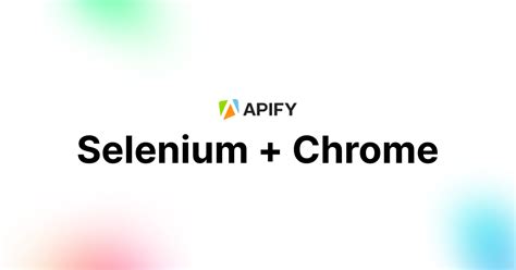 Selenium Chrome · Apify
