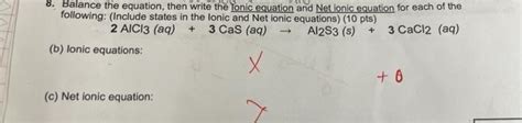 solved 8 balance the equation then write the lonic