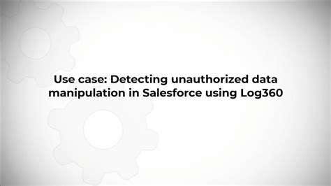 Detecting Unauthorized Data Manipulation In Salesforce Youtube