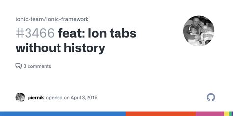 Feat Ion Tabs Without History · Issue 3466 · Ionic Teamionic Framework · Github