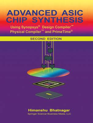 Advanced ASIC Chip Synthesis Using Synopsys R Design Compiler Tm Physical Compiler Tm And