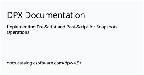 Implementing Pre Script And Post Script For Snapshots Operations DPX Documentation