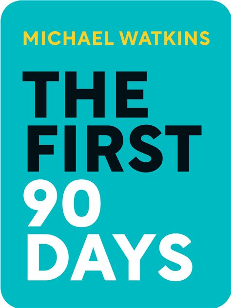 The First 90 Days Book Summary by Michael Watkins