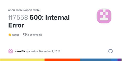 500 internal error · open webui open webui · discussion 7558 · github