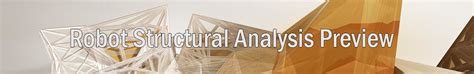 Robot Structural Analysis Preview Is Back AEC Tech Drop