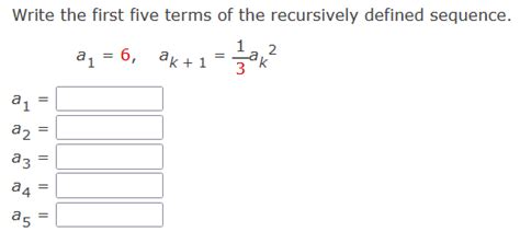 Solved Write The First Five Terms Of The Recursively Defined