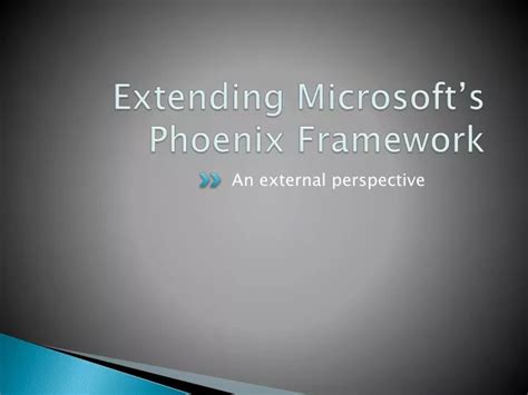 Ppt Extending Microsofts Phoenix Framework Powerpoint Presentation