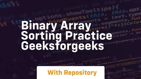 Binary Array Sorting Practice Geeksforgeeks Youtube