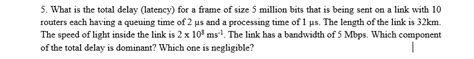 solved 5 what is the total delay latency for a frame of