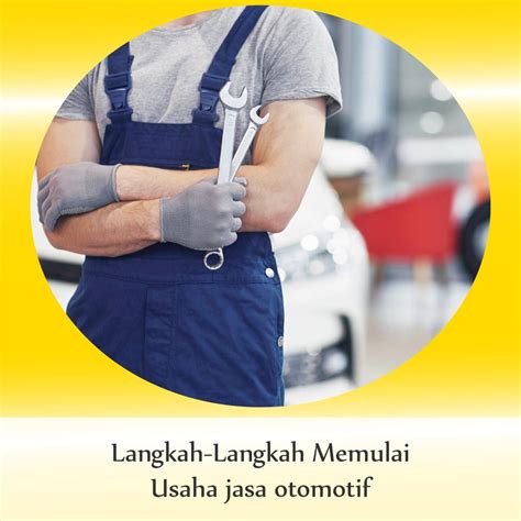 Usaha Jasa Otomotif Langkah Langkah Memulai Dan Jenis Jasa