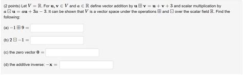 solved 2 points let v r for u v e v and a e r define