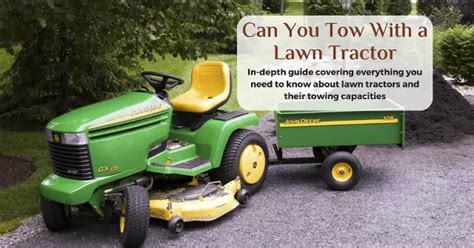 Can You Tow With A Lawn Tractor? • Desired Lawn Mower