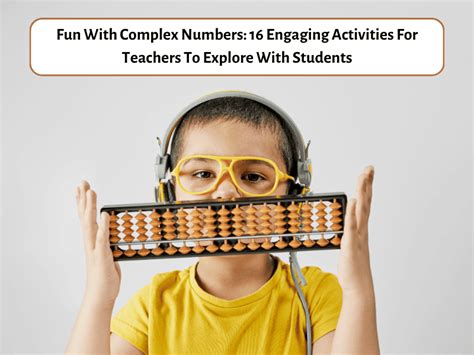 Fun With Complex Numbers Engaging Activities For Teachers To Explore With Students