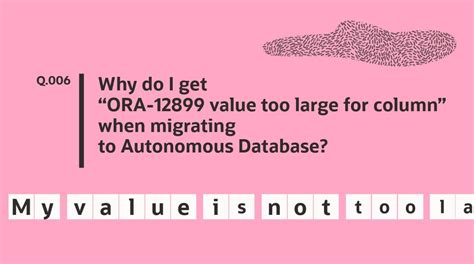 Why Do I Get Ora 12899 Value Too Large For Column When Migrating To
