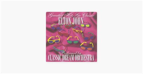 ‎greatest Hits Go Classic Elton John Album By Classic Dream