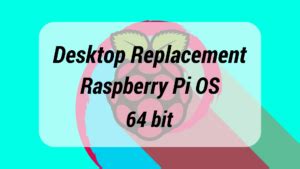 Raspberry Pi Bit Desktop Replacement BlnLabs