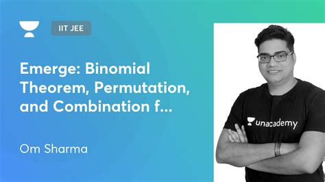 Iit Jee Emerge Binomial Theorem Permutation And Combination For
