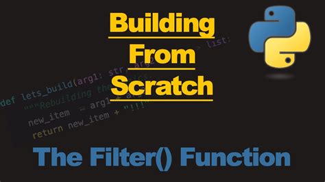 Mastering Python Rebuilding Built In Functions From Scratch Filter
