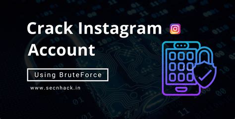 Crack Instagram Account Using BruteForce Secnhack